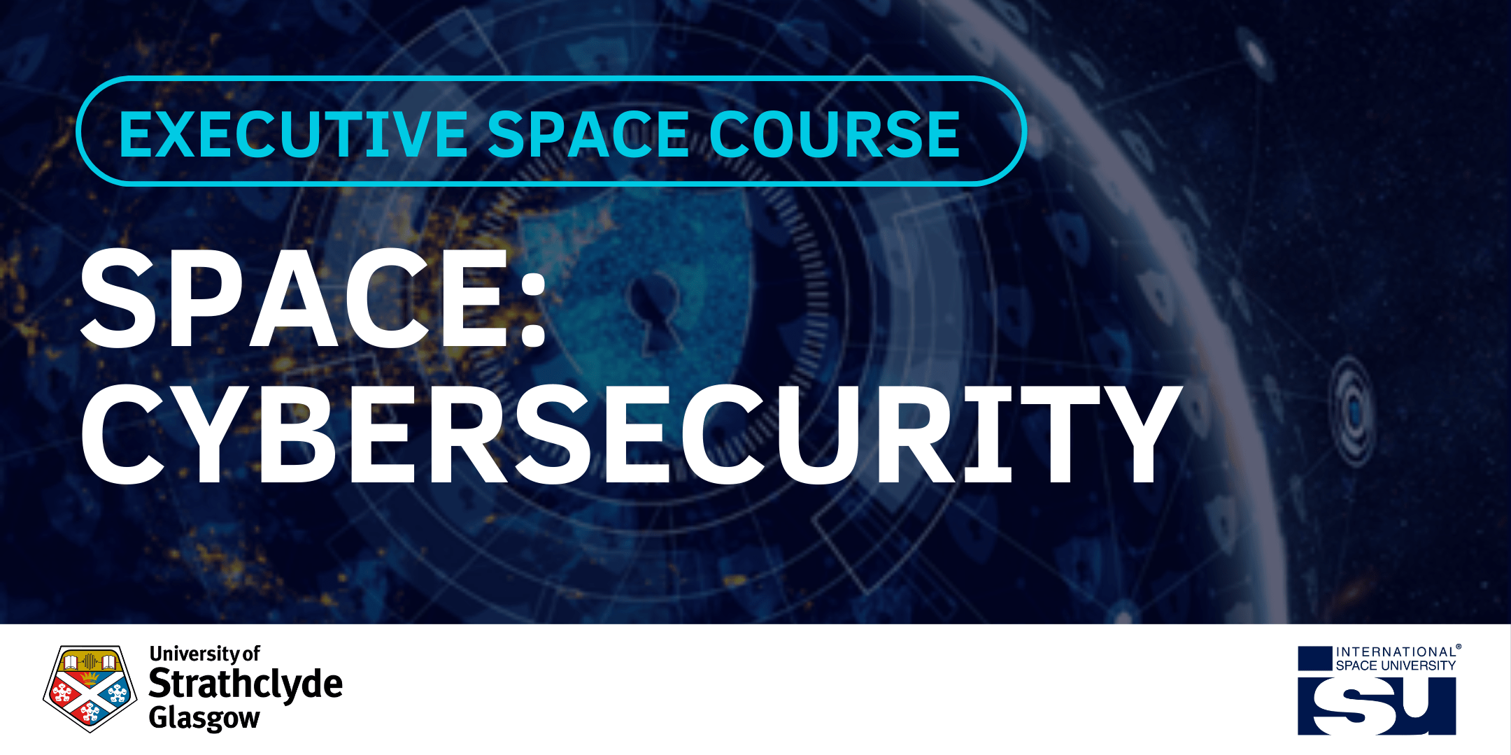 First ESC on Space Cybersecurity, by ISU and Strathclyde Business ...